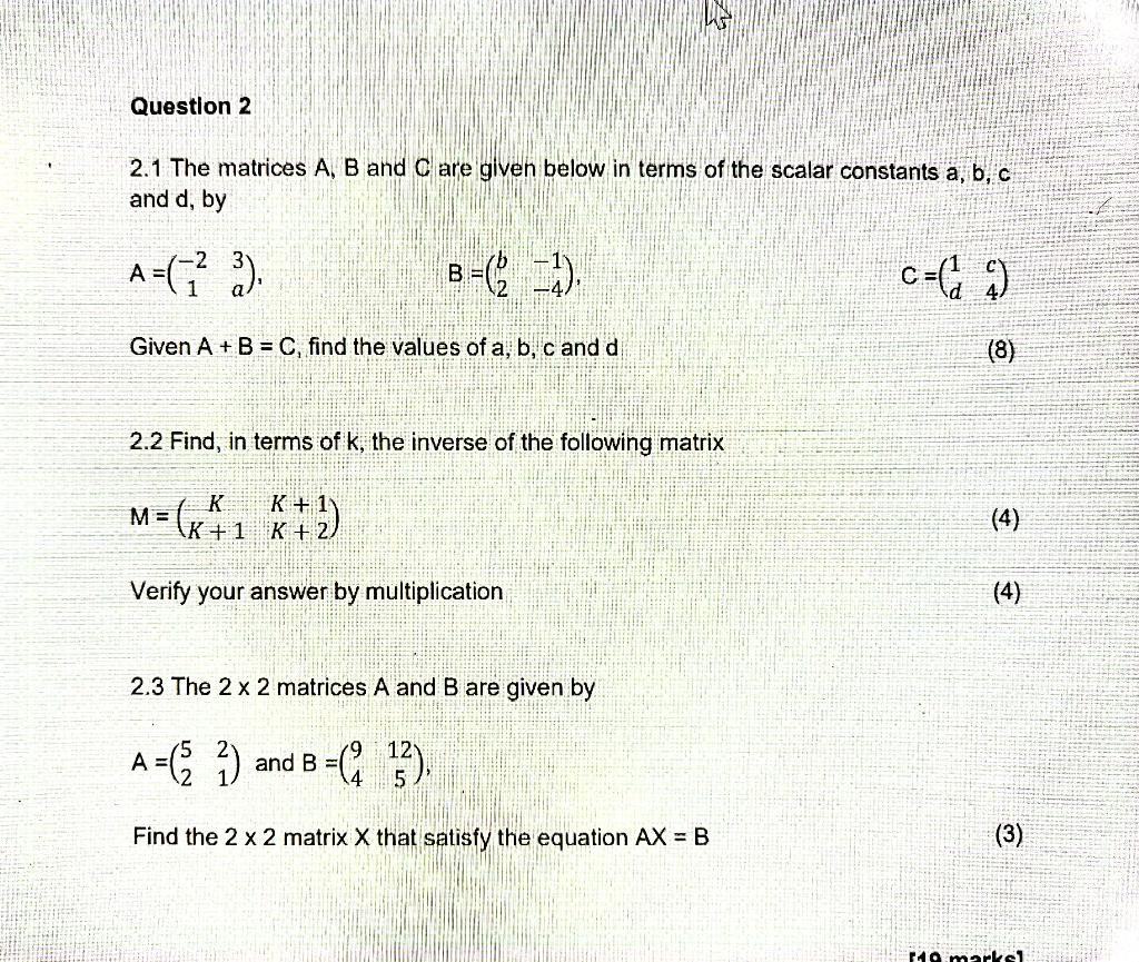 Solved Question 2 2.1 The matrices A, B and C are given | Chegg.com