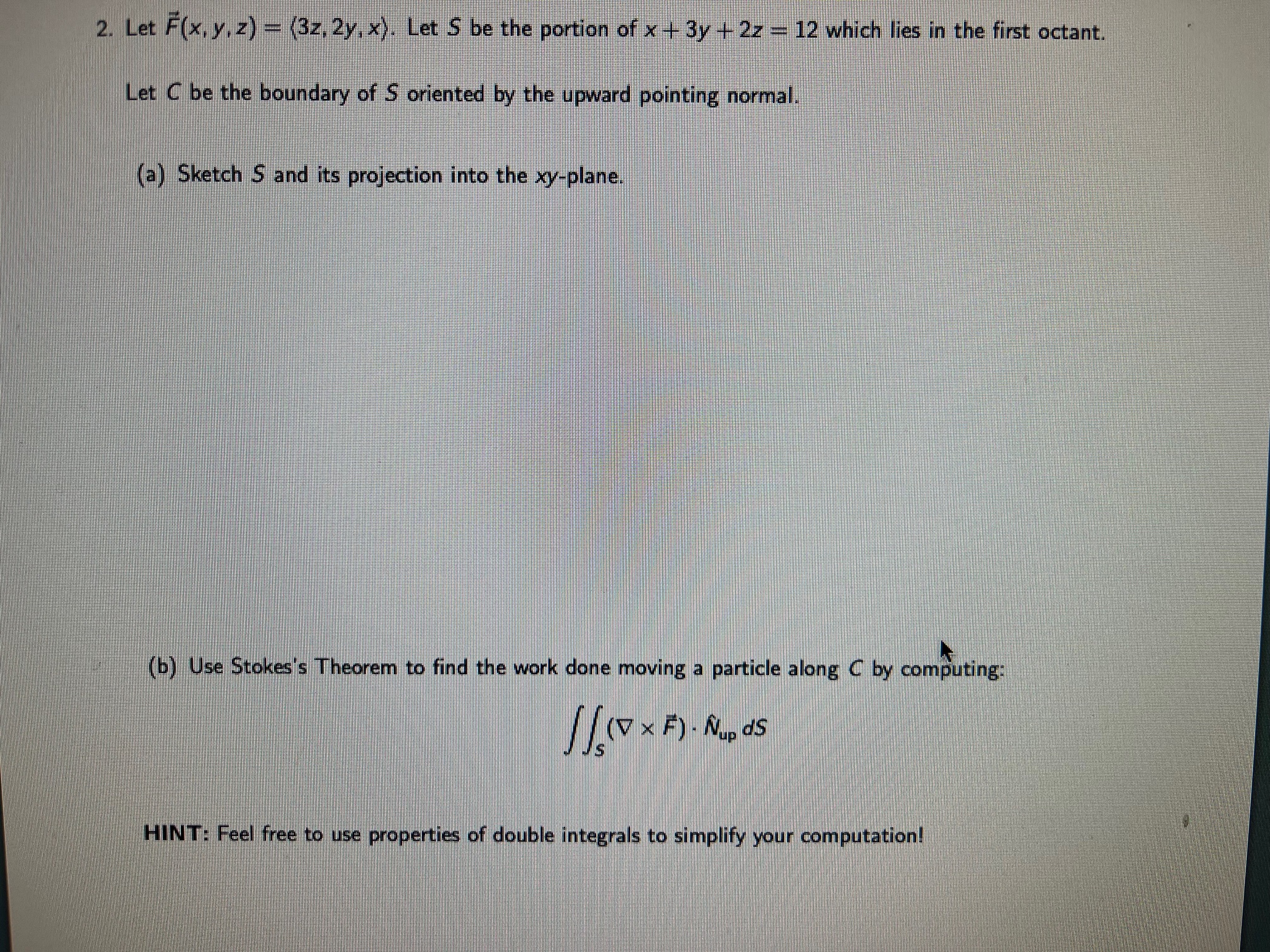 Solved 2. Let F(x,y,z)= 3z,2y,x . Let S be the portion of | Chegg.com