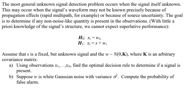 Solved The most general unknown signal detection problem | Chegg.com