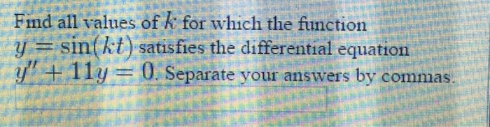 Solved Find all values of k for which the function y = sin | Chegg.com