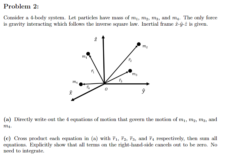 Solved Consider a 4-body system. Let particles have mass of | Chegg.com