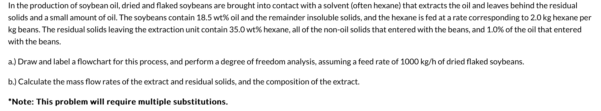 Solved In the production of soybean oil, dried and flaked | Chegg.com