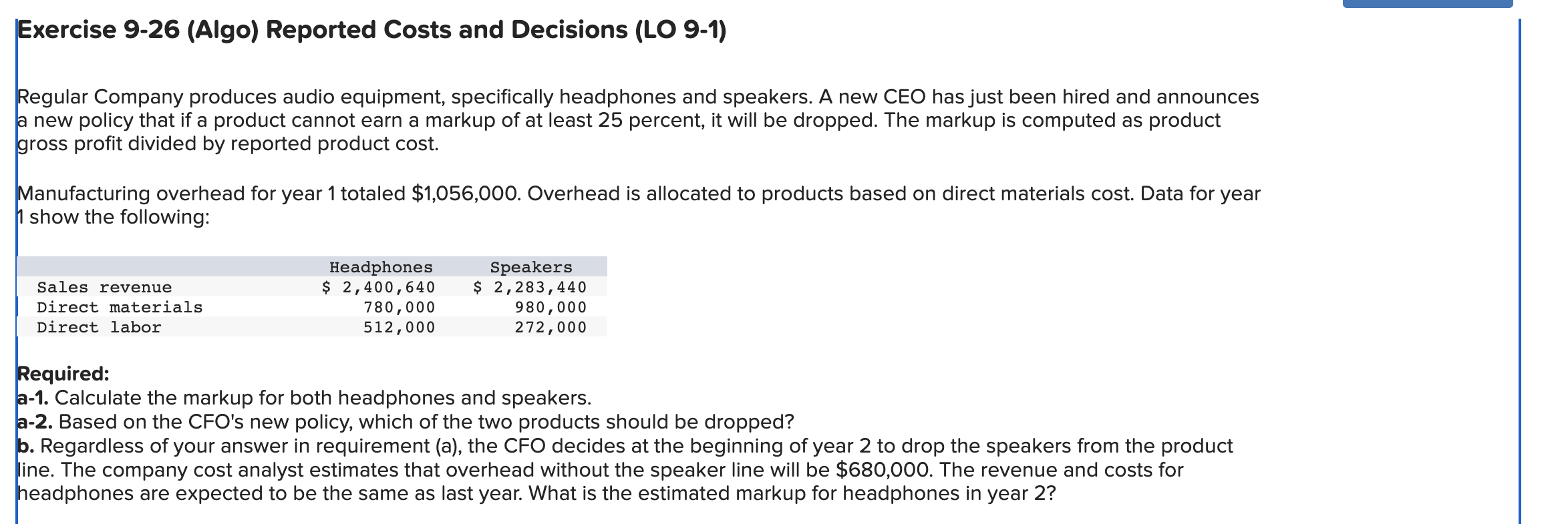 Solved Exercise 9-26 (Algo) Reported Costs and Decisions (LO | Chegg.com