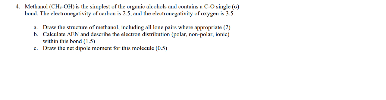Solved 4. Methanol (CH3−OH) is the simplest of the organic | Chegg.com