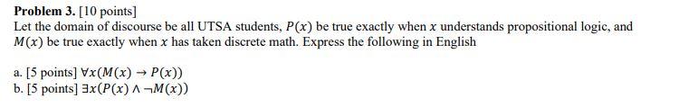 Solved Problem 3. [10 points ] Let the domain of discourse | Chegg.com