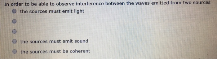 Solved In order to be able to observe interference between | Chegg.com
