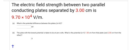 Solved The electric field strength between two parallel | Chegg.com
