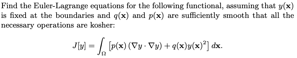 Solved Find The Euler Lagrange Equations For The Following