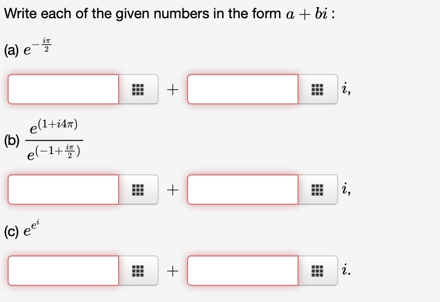 Solved Write each of the given numbers in the form a+bi : | Chegg.com