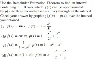 Solved Use the Remainder Estimation Theorem to find an | Chegg.com