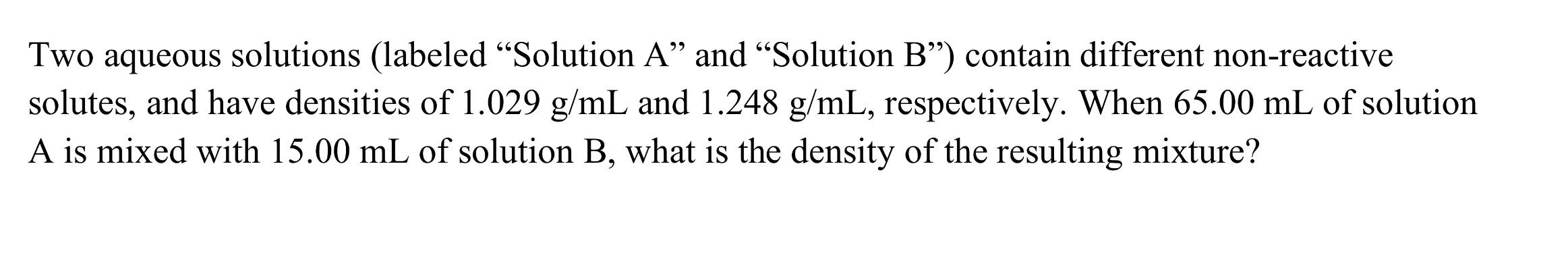 Solved Two aqueous solutions (labeled “Solution A” and | Chegg.com