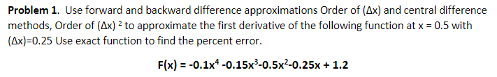Solved Problem 1. Use forward and backward difference | Chegg.com