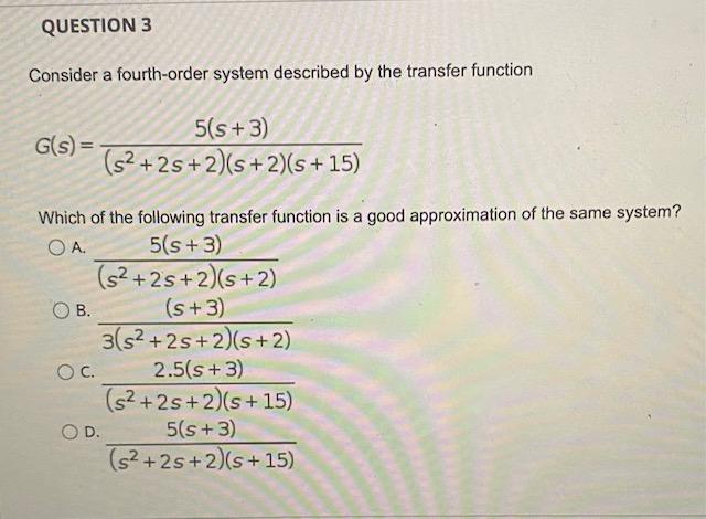 Solved QUESTION 3 Consider a fourth-order system described | Chegg.com