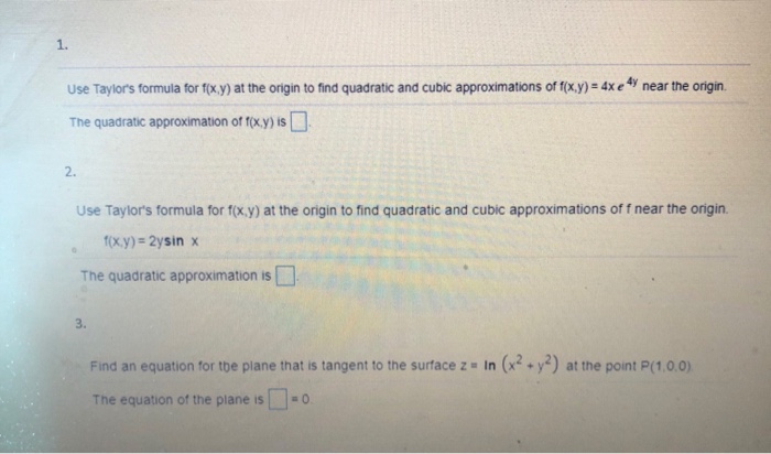 Solved 1. use Taylors formula for f(x,y) at the origin to | Chegg.com