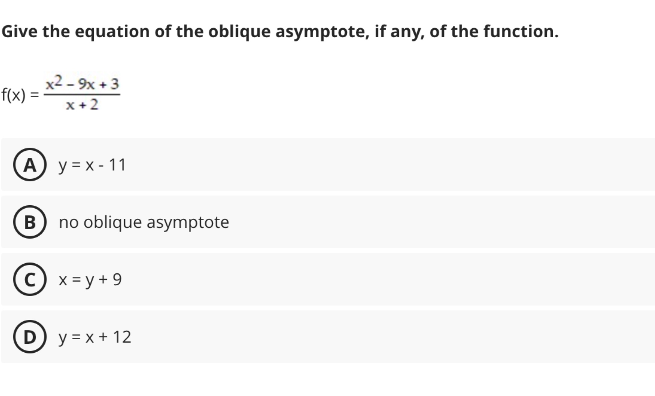 Solved Give The Equation Of The Oblique Asymptote If Any