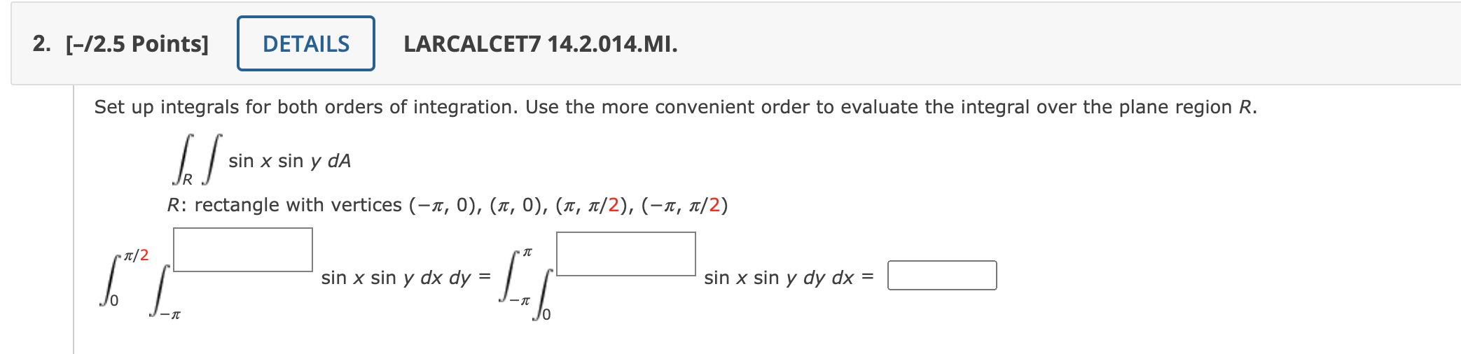 Solved Set up integrals for both orders of integration. Use | Chegg.com