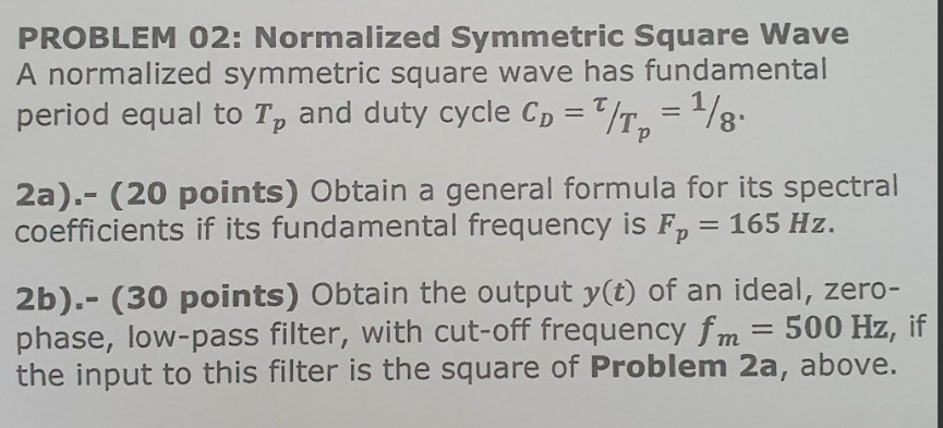 Solved PROBLEM 02: Normalized Symmetric Square Wave A | Chegg.com