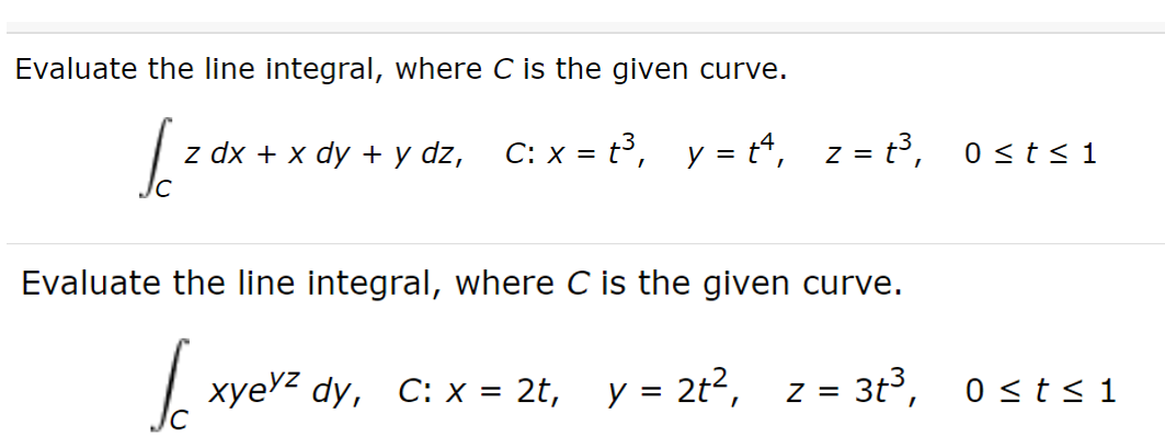 Solved Evaluate the line integral, where C is the given | Chegg.com