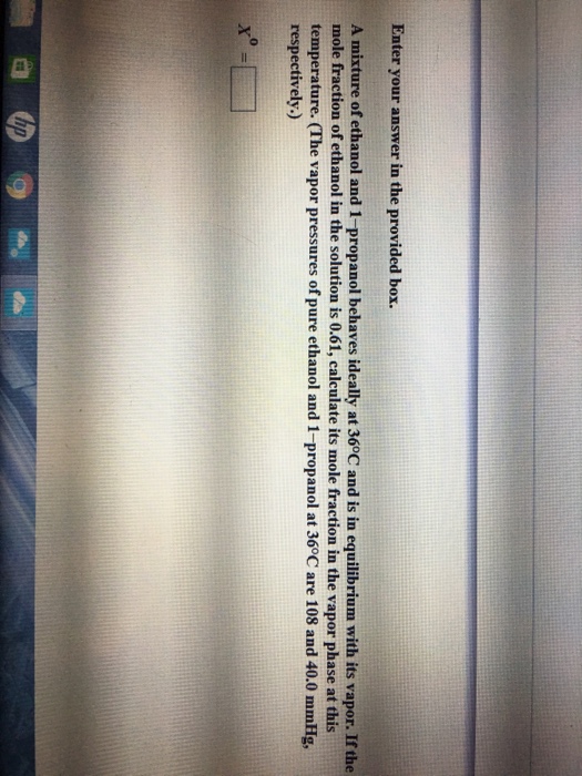 Solved A mixture of ethanol and 1-propanol behaves ideally | Chegg.com