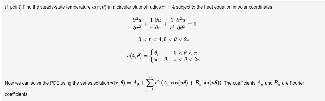 Solved 1 point) Find the steady-state temperature u(r,θ) in | Chegg.com
