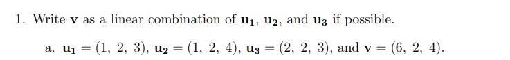 Solved 1. Write v as a linear combination of u1,u2, and u3 | Chegg.com