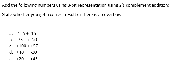 Solved Add the following numbers using 8-bit representation | Chegg.com