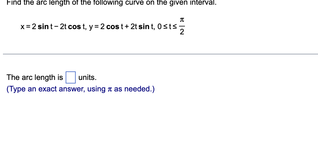 Solved x=2sint−2tcost,y=2cost+2tsint,0≤t≤2π The arc length | Chegg.com