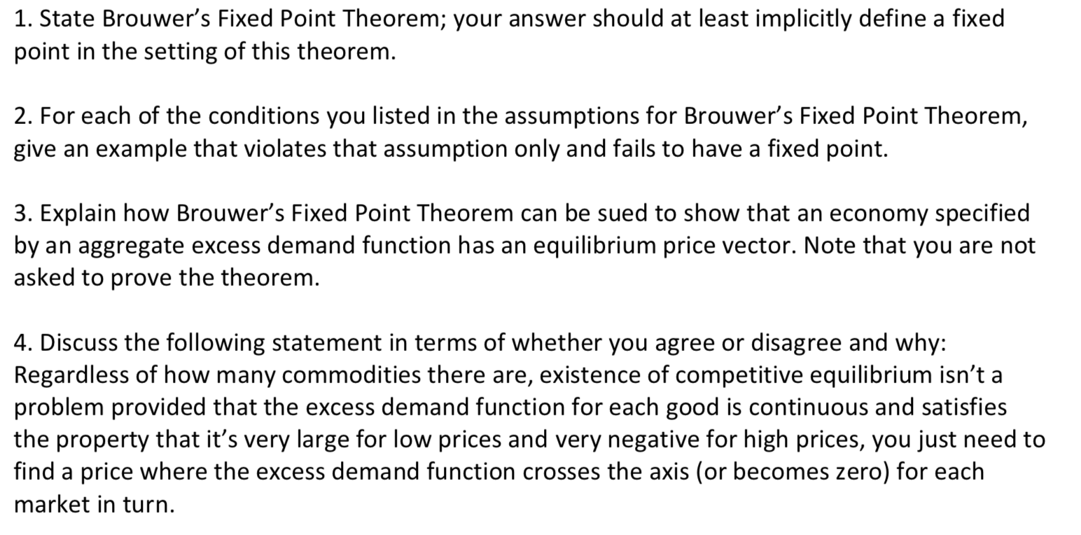1. State Brouwer's Fixed Point Theorem; your answer | Chegg.com