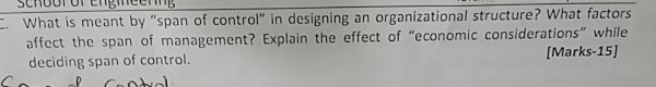 Solved What is meant by "span of control" in designing an | Chegg.com