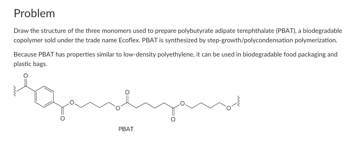 Solved Problem Draw the structure of the three monomers used | Chegg.com