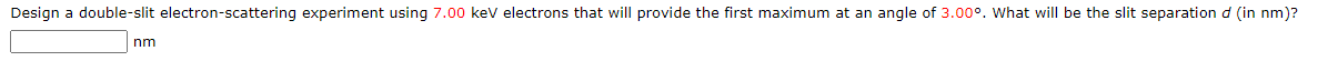 Solved Design a double-slit electron-scattering experiment | Chegg.com