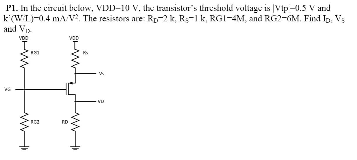 Solved P1. In the circuit below, VDD=10 V, the transistor's | Chegg.com