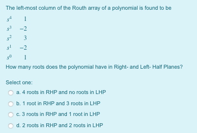 Solved The left-most column of the Routh array of a | Chegg.com