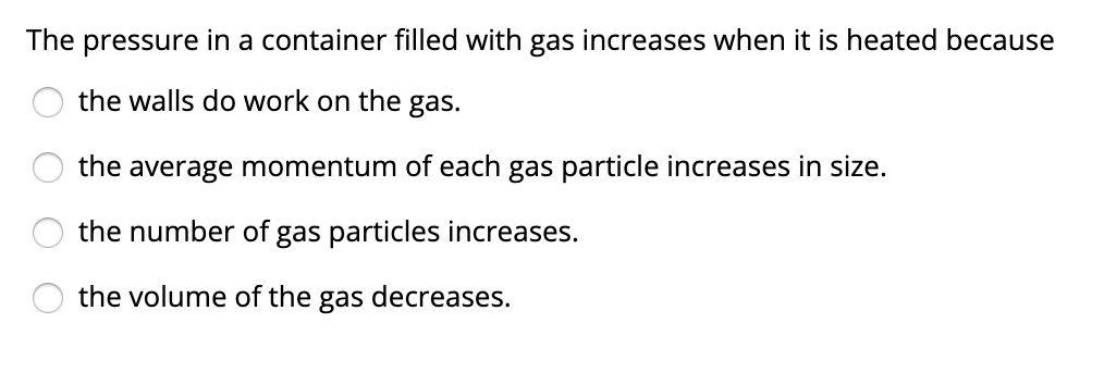 Solved The pressure in a container filled with gas increases | Chegg.com