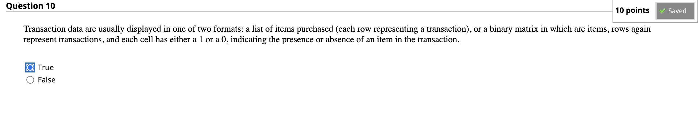 Solved Transaction data are usually displayed in one of two | Chegg.com
