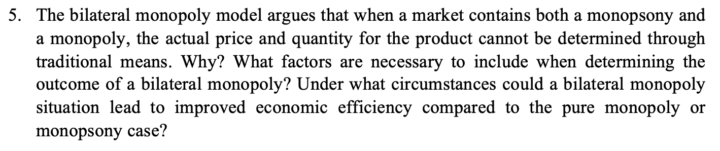 Solved 5. The bilateral monopoly model argues that when a | Chegg.com