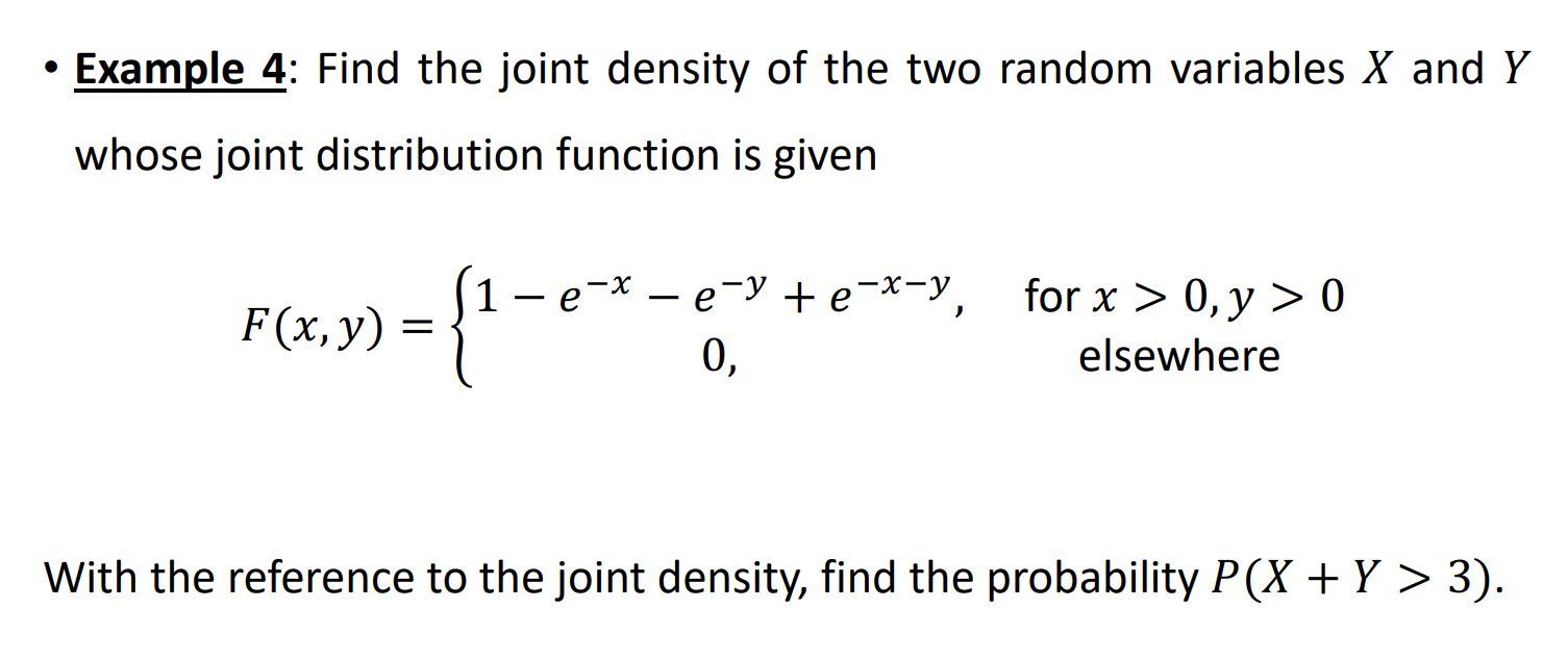 Solved - Example 4: Find the joint density of the two random | Chegg.com