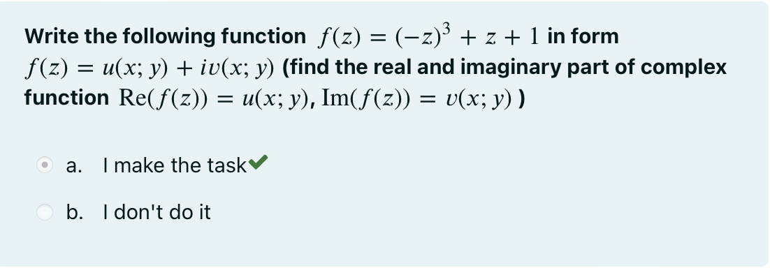 Solved Write the following function f(z)=(−z)3+z+1 in form | Chegg.com
