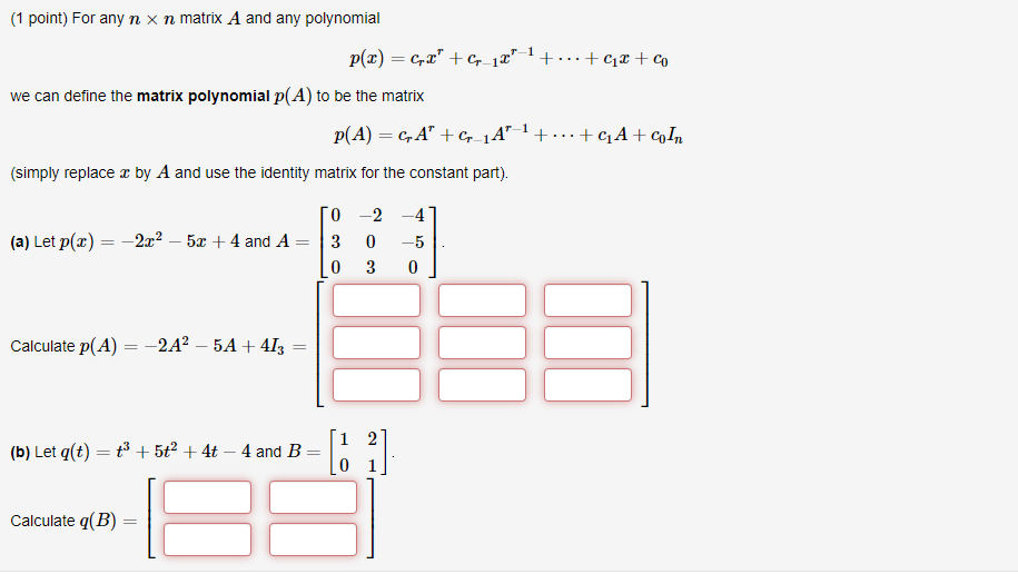 Solved (1 point) For any n x n matrix A and any polynomial | Chegg.com