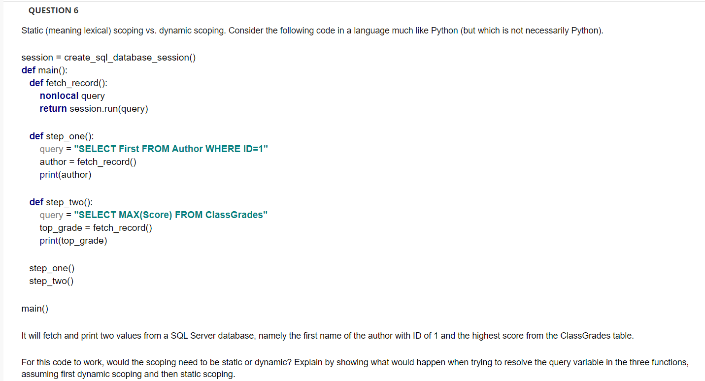 Solved QUESTION 6 Static (meaning lexical) scoping vs. | Chegg.com Solved QUESTION 6 Static (meaning lexical) scoping vs. | Chegg.com