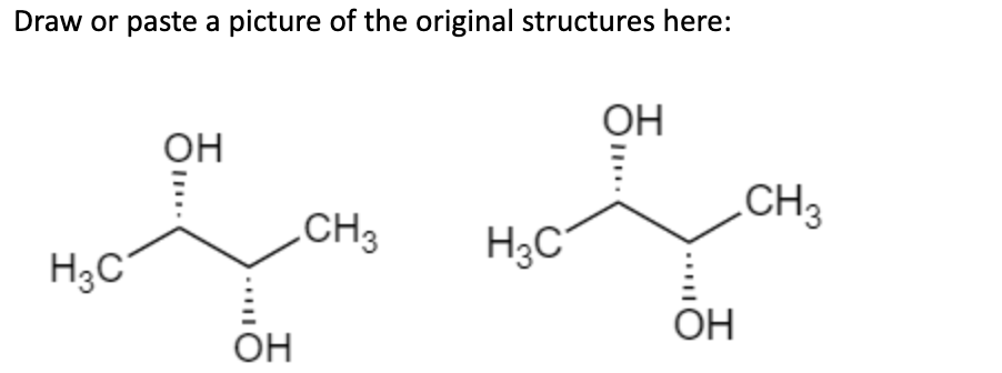 Solved Draw or paste a picture of the original structures | Chegg.com