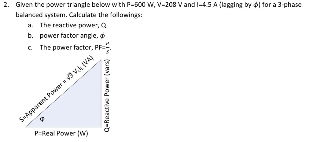 Solved Given the power triangle below with P-600 W, V-208 V | Chegg.com