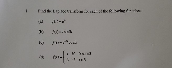 Solved 1. Find the Laplace transform for each of the | Chegg.com