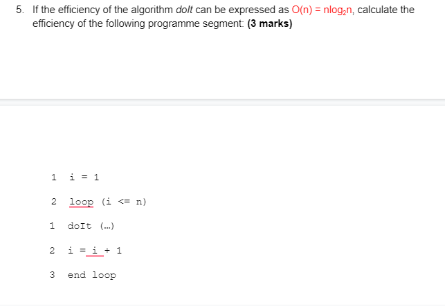 Solved 5. If the efficiency of the algorithm dolt can be | Chegg.com