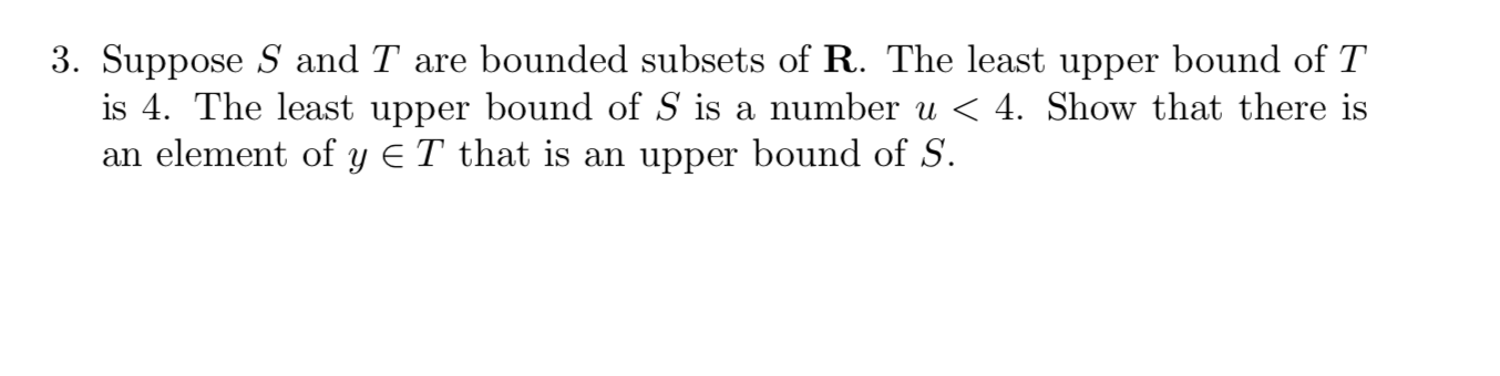 Solved 3. Suppose S and T are bounded subsets of R. The | Chegg.com