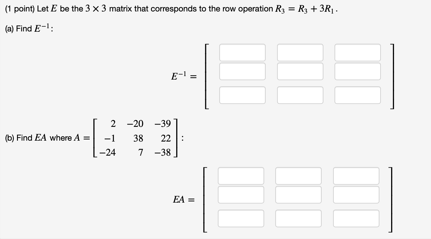 Solved (1 point) Let E be the 3 x 3 matrix that corresponds | Chegg.com