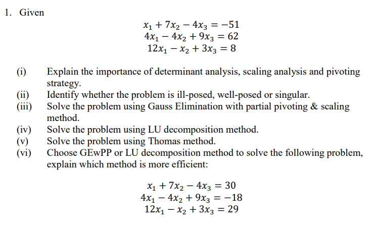 Solved 1. Given X1 + 7x2 - 4x3 = -51 4x1 - 4x2 + 9xz = 62 | Chegg.com