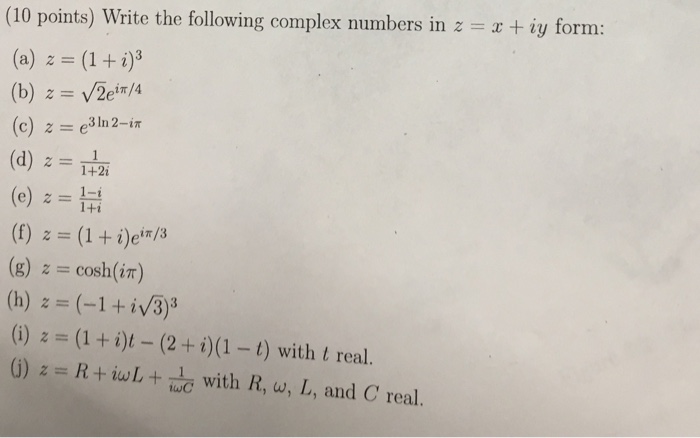 Solved Write the following complex numbers in z = x + iy | Chegg.com