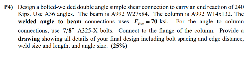 Solved P4) ﻿Design a bolted-welded double angle simple shear | Chegg.com