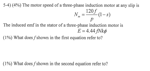 Solved 5-4) (4%) The motor speed of a three-phase induction | Chegg.com